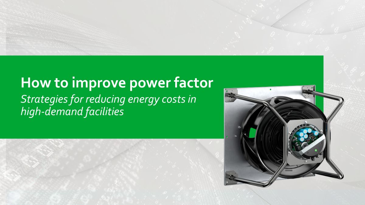 How to improve power factor | ebm-papst SEA